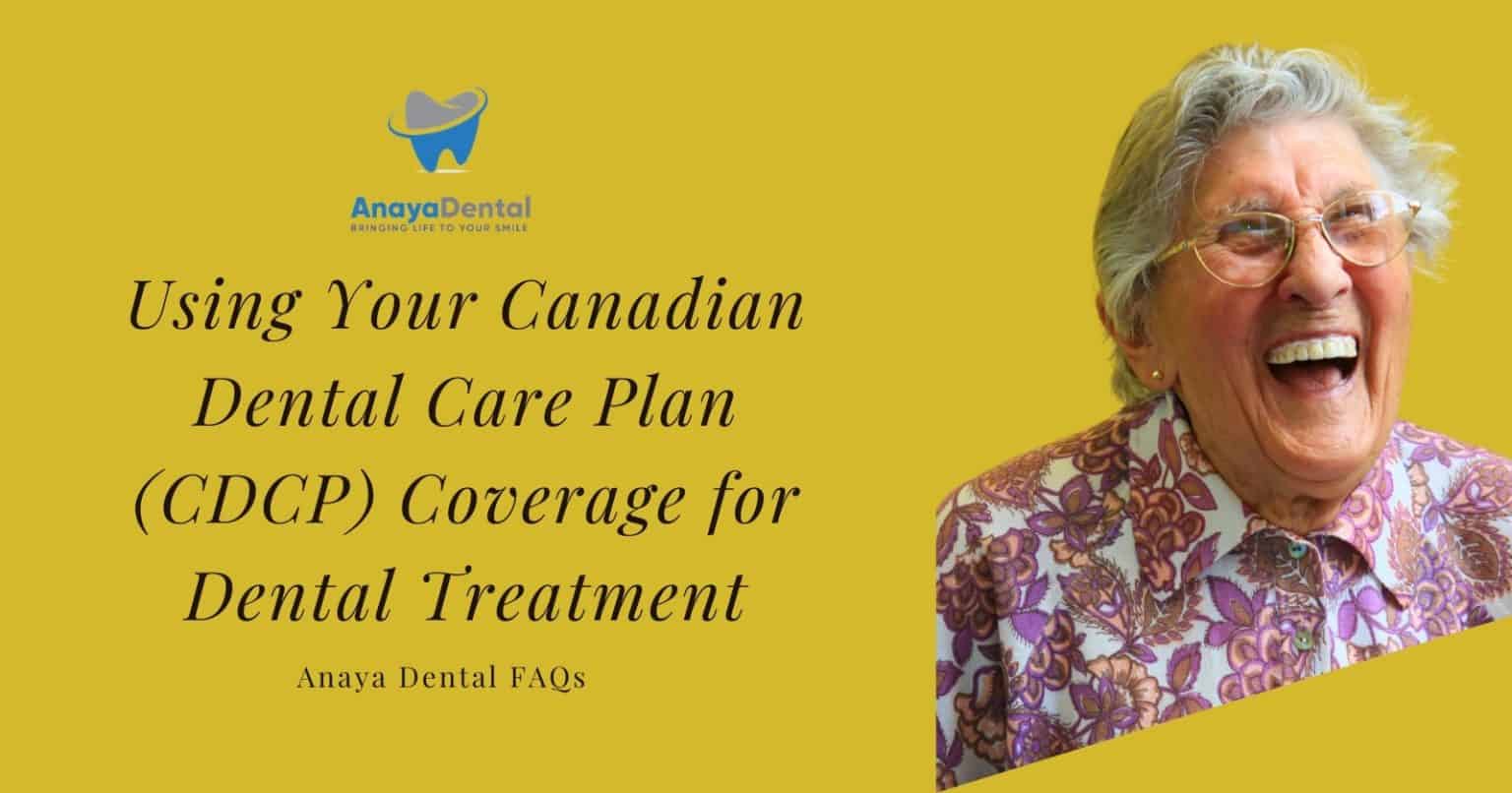 Canadian Dental Care Plan (CDCP): Everything You Need to Know About in ...